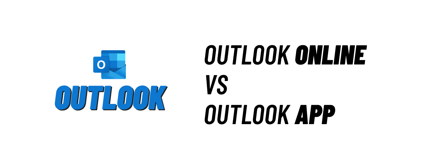 Outlook Online VS Outlook App | WRPD